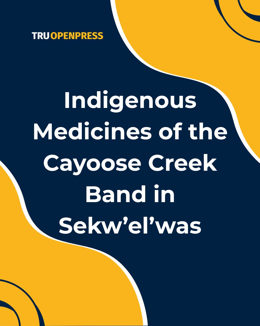 Indigenous Medicines of the Cayoose Creek Band in Sekw’el’was” [Phase ...